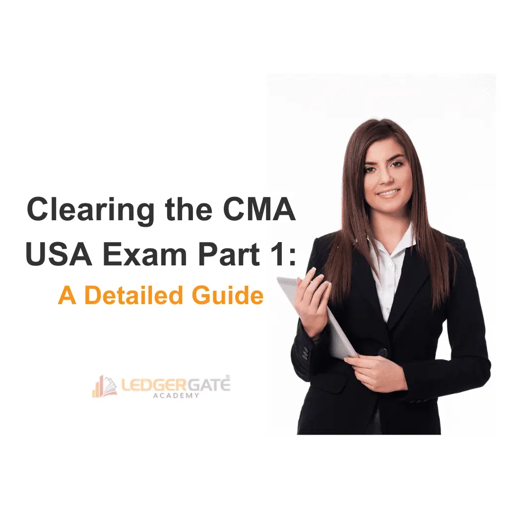 Clearing the CMA USA Exam Part 1: A Detailed Guide